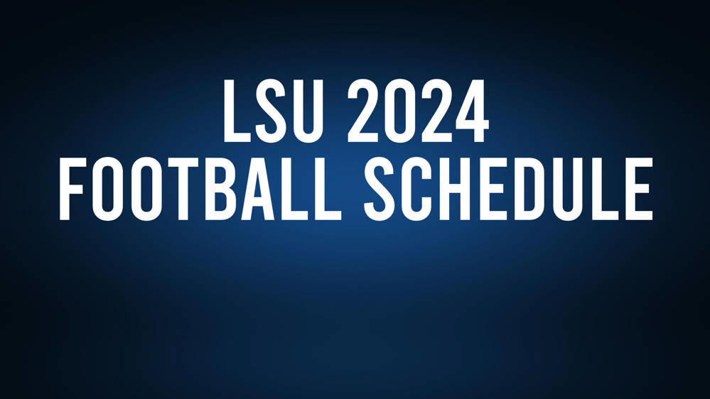 LSU 2024 Football Schedule, Record, Results | The Oxford Eagle