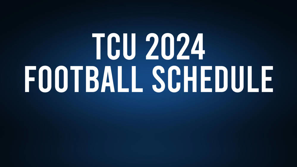 TCU 2024 Football Schedule, Record, Results | The Oxford Eagle